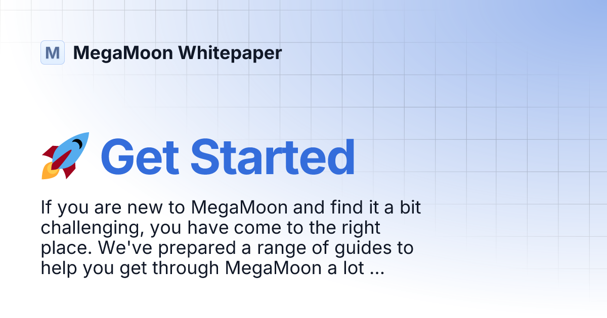 🚀 Get Started | MegaMoon Whitepaper